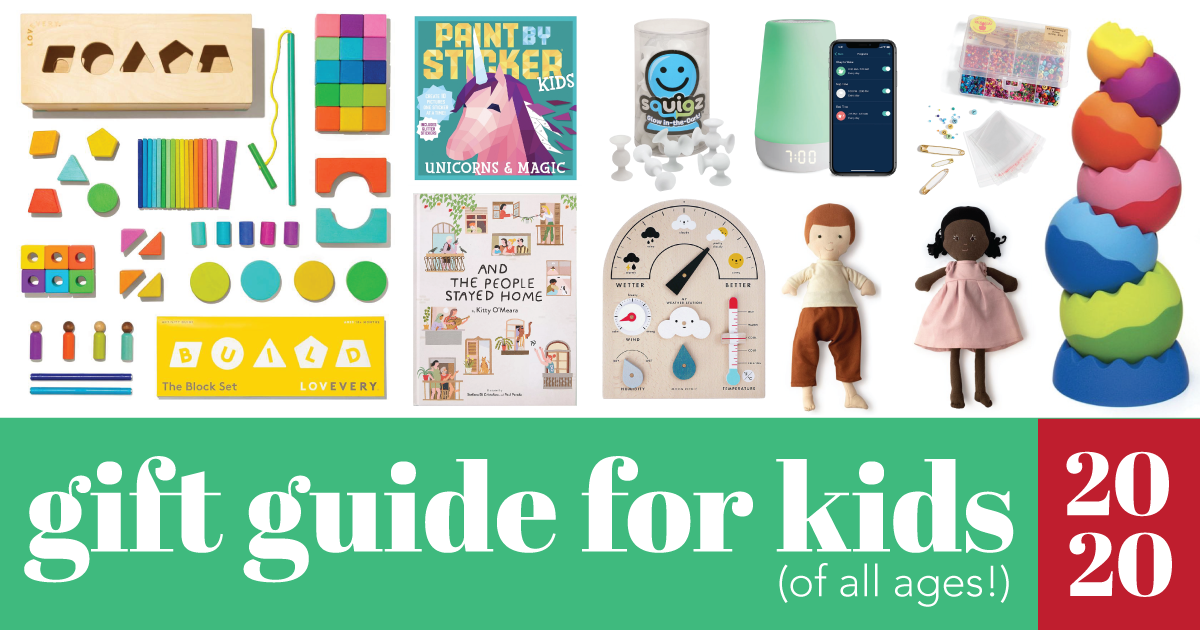 a comprehensive gift guide for kids (of all ages!) 2020